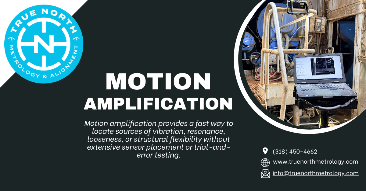 Motion Amplification - True North Metrology & Alignment